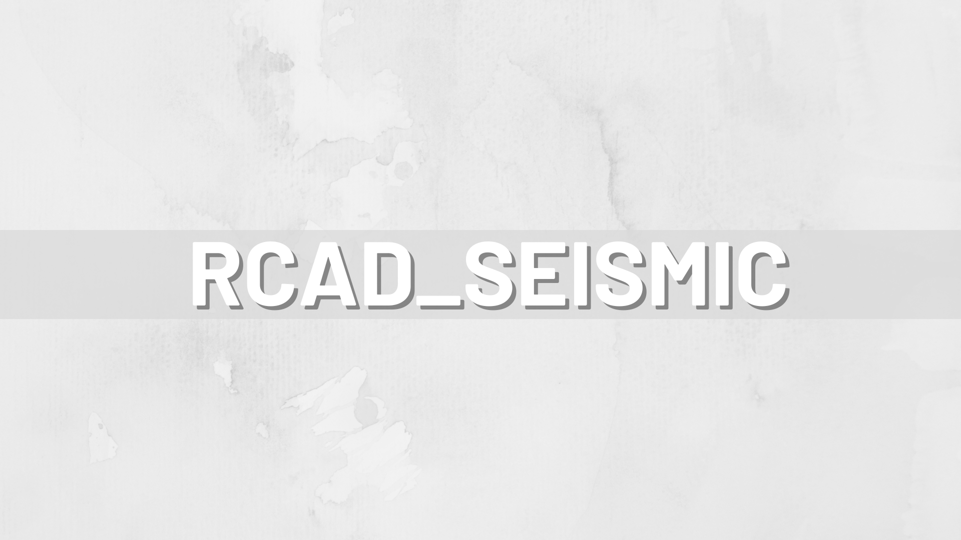 【RCAD_Seismic幕後功臣】小震不壞、中震可修、大震不倒